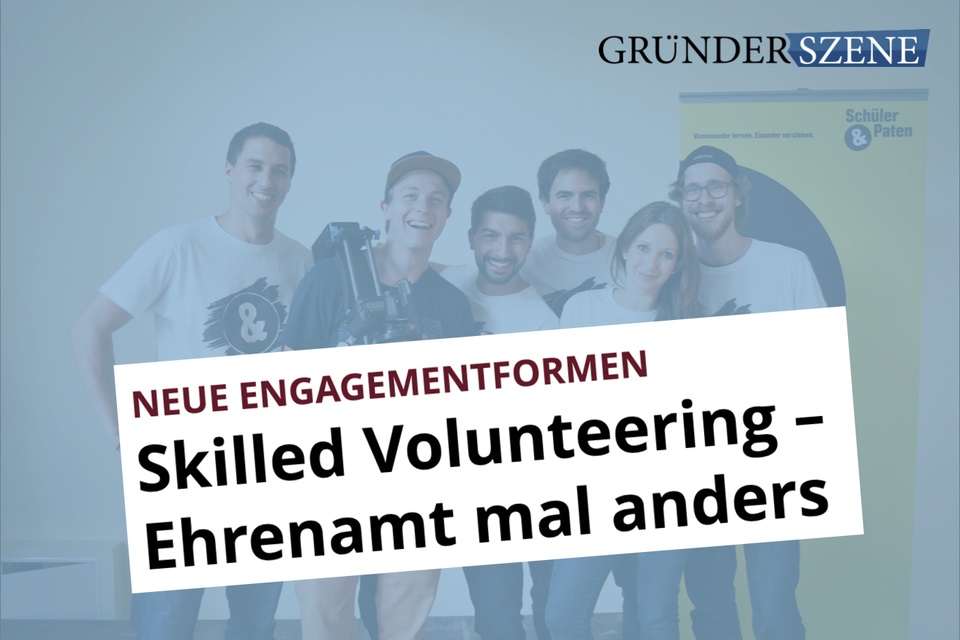 Skilled Volunteering: Ehrenamt mal anders (Gastbeitrag für die ...